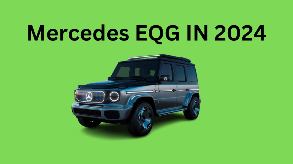 Mercedes G Wagon (Electric) To Be Launched As Mercedes EQG IN 2024 - Knowmyev